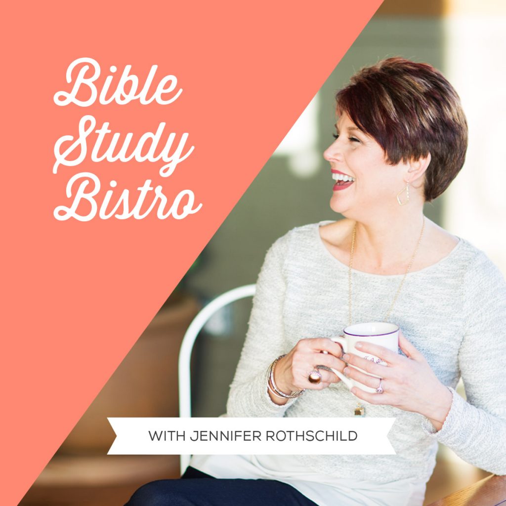 Bible Study Bistro With Jennifer Rothschild