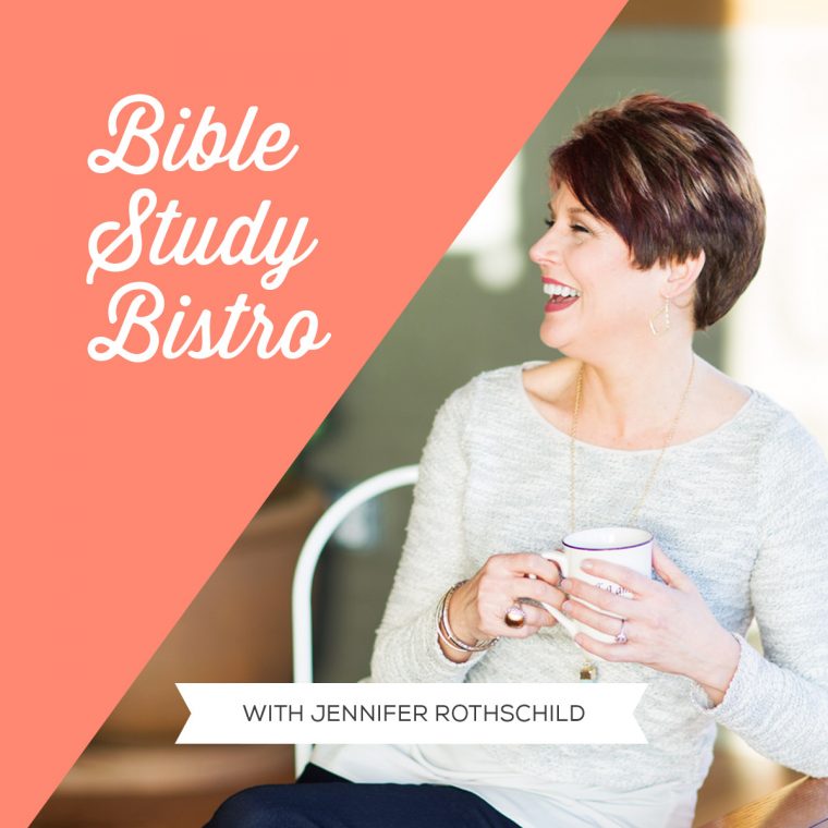 Bible Study Bistro With Jennifer Rothschild