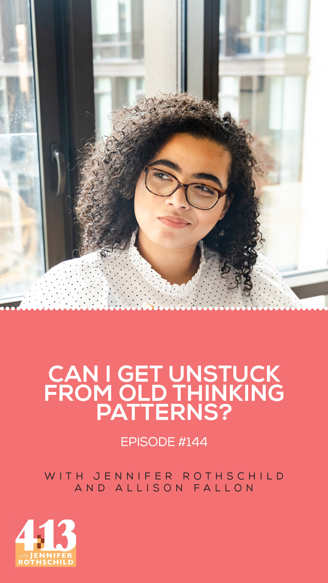 Can I Get Unstuck From Old Thinking Patterns? With Allison Fallon ...