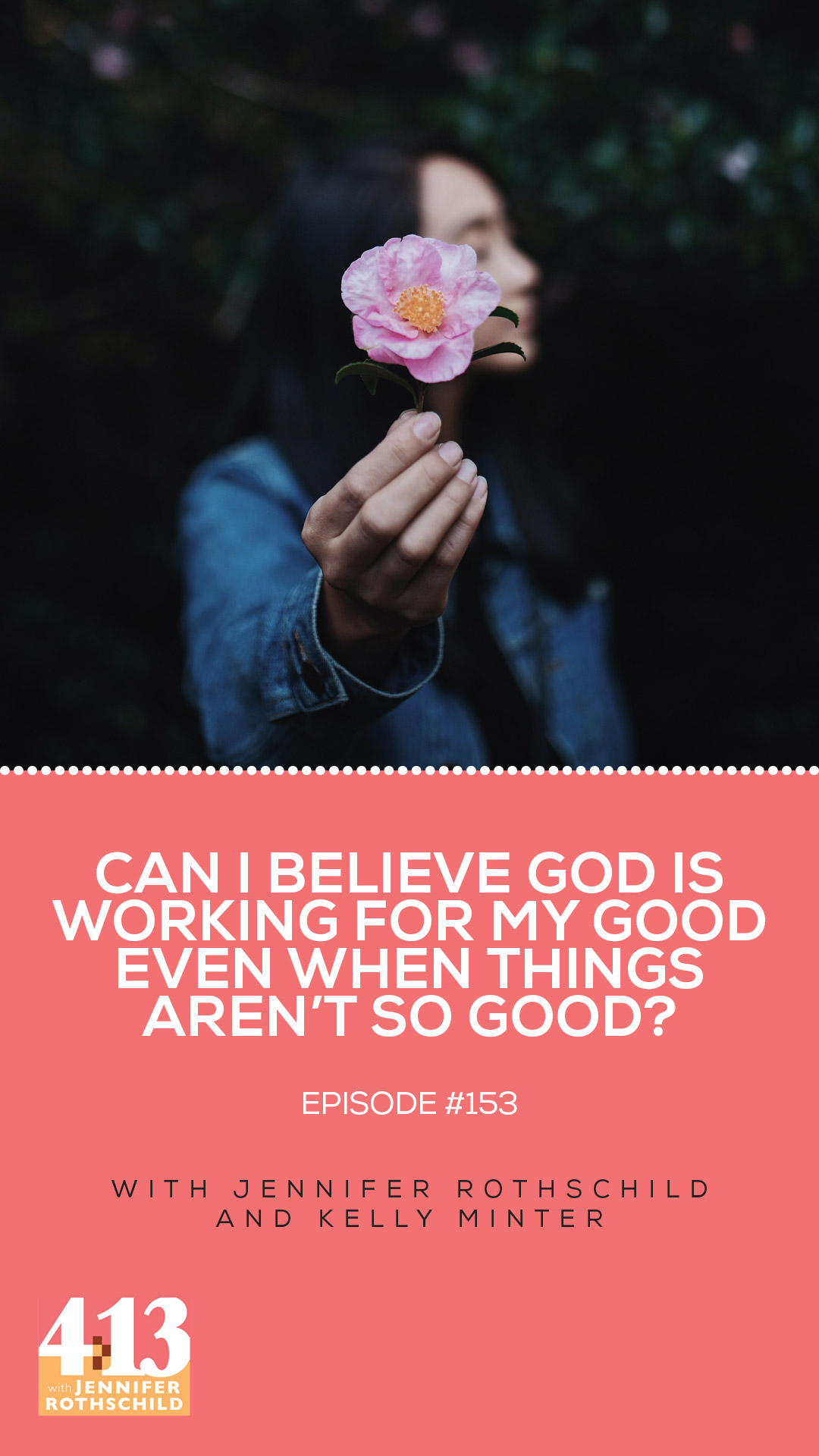 Can I Believe God is Working for My Good Even When Things Aren't So ...