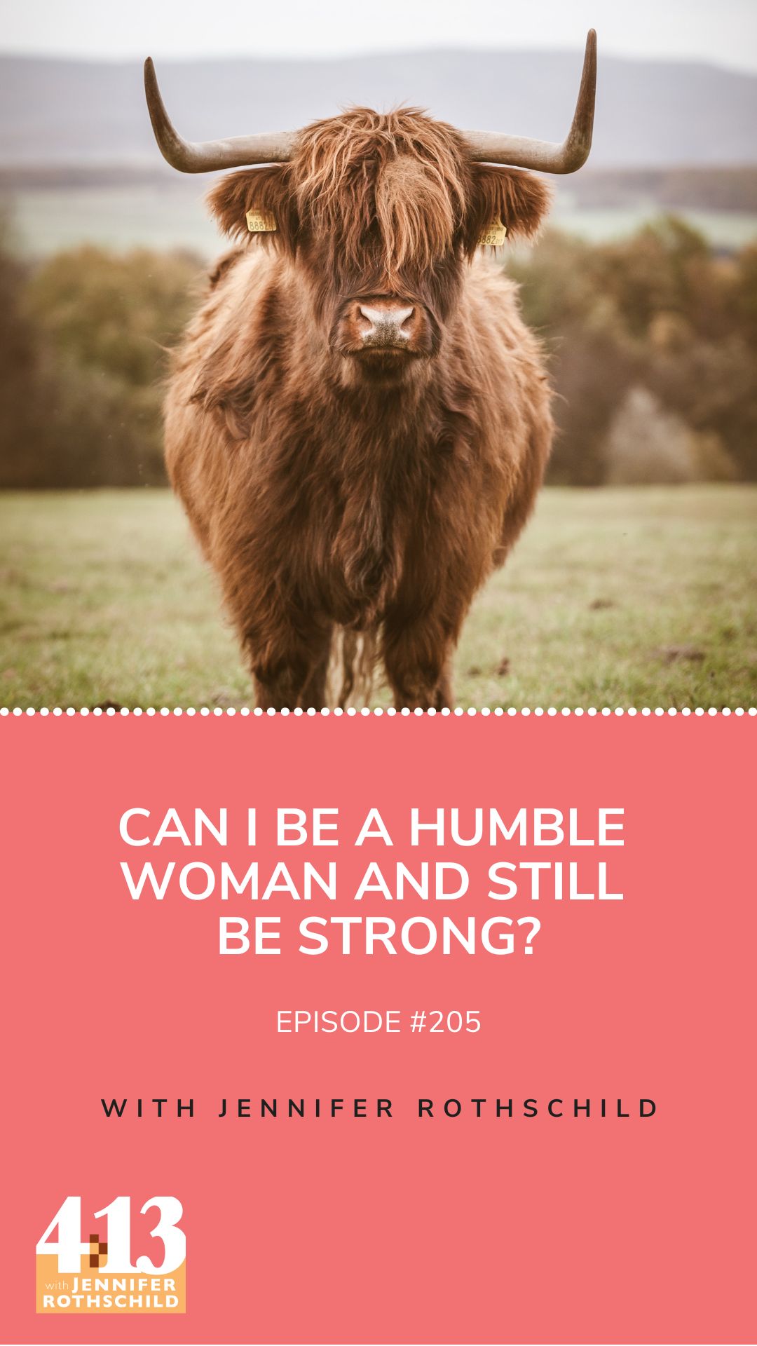 Can I Be a Humble Woman and Still Be Strong? [Episode 205]