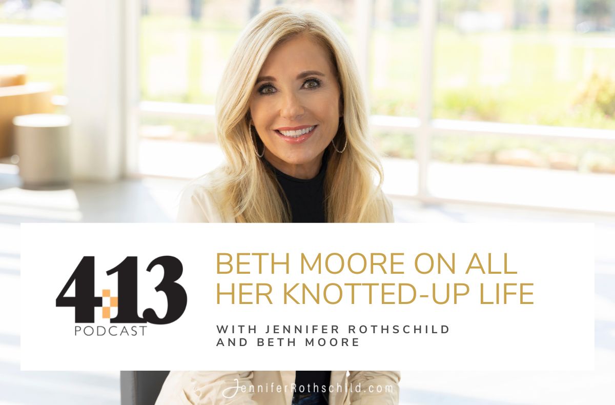 Beth Moore on All Her Knotted-Up Life [BONUS]