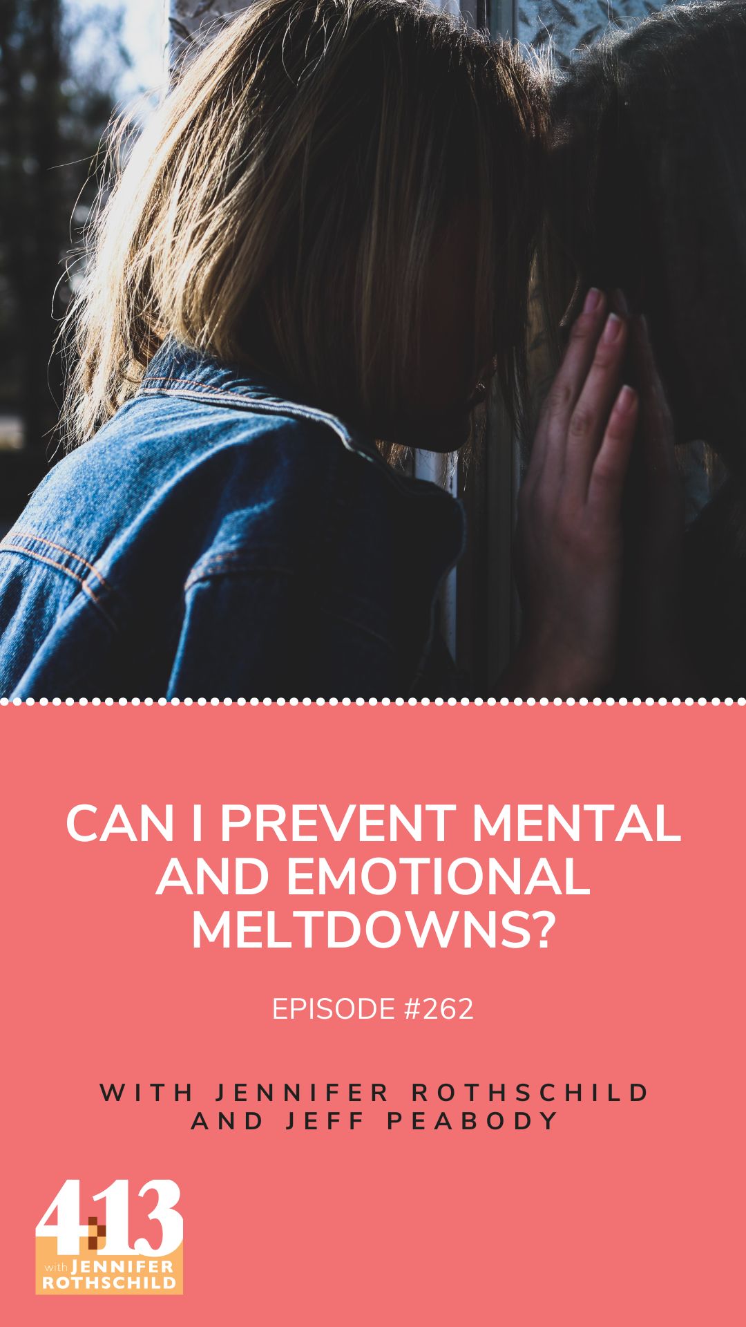 Can I Prevent Mental and Emotional Meltdowns? With Jeff Peabody ...