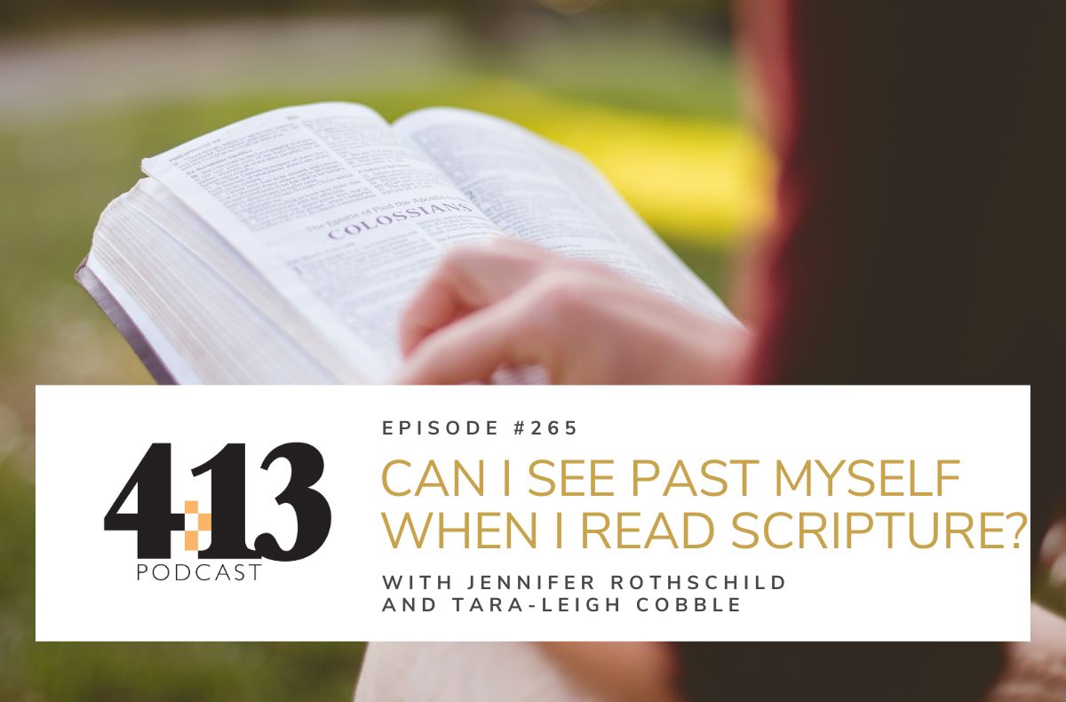 Can I See Past Myself When I Read Scripture? With Tara-Leigh Cobble ...