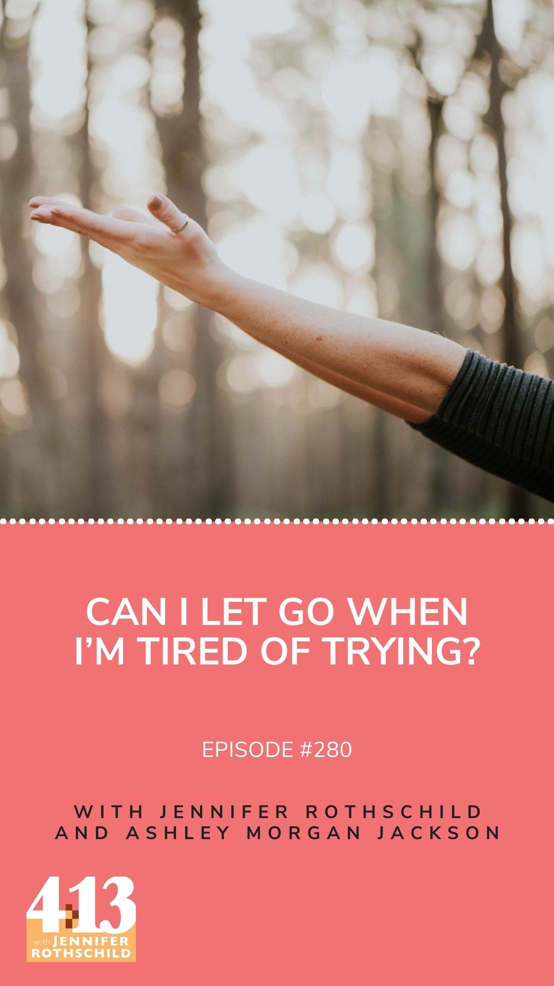 Can I Let Go When I’m Tired of Trying? With Ashley Morgan Jackson ...