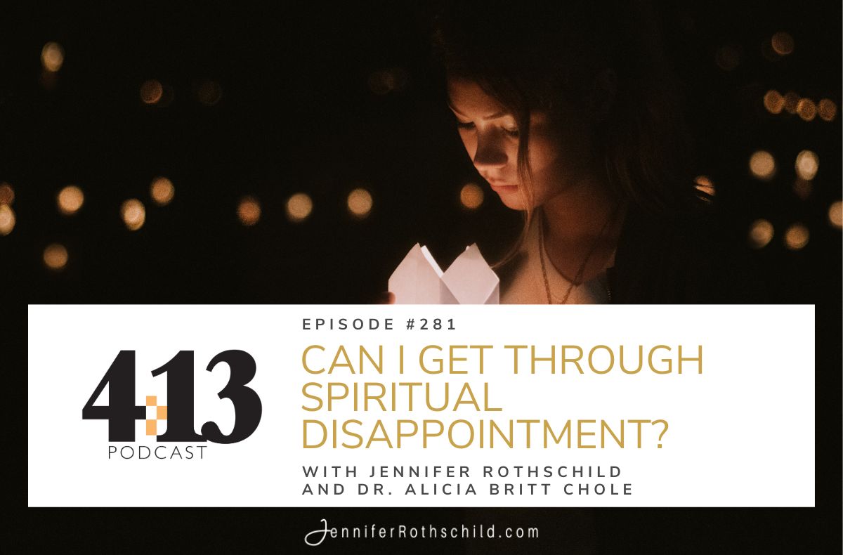 Can I Get Through Spiritual Disappointment? With Dr. Alicia Britt Chole ...