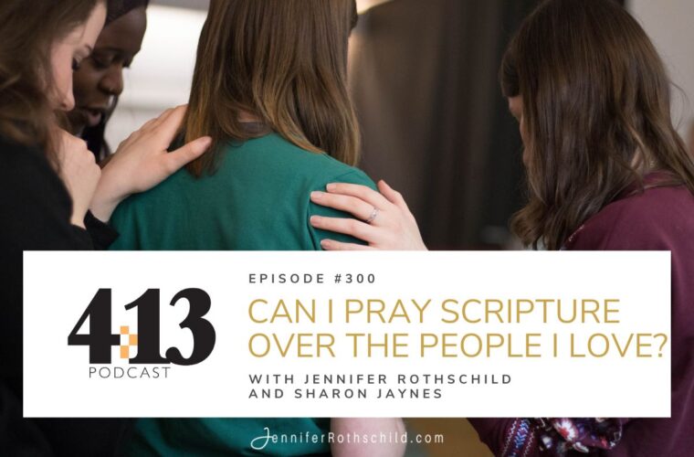 Can I Pray Scripture Over the People I Love? With Sharon Jaynes ...