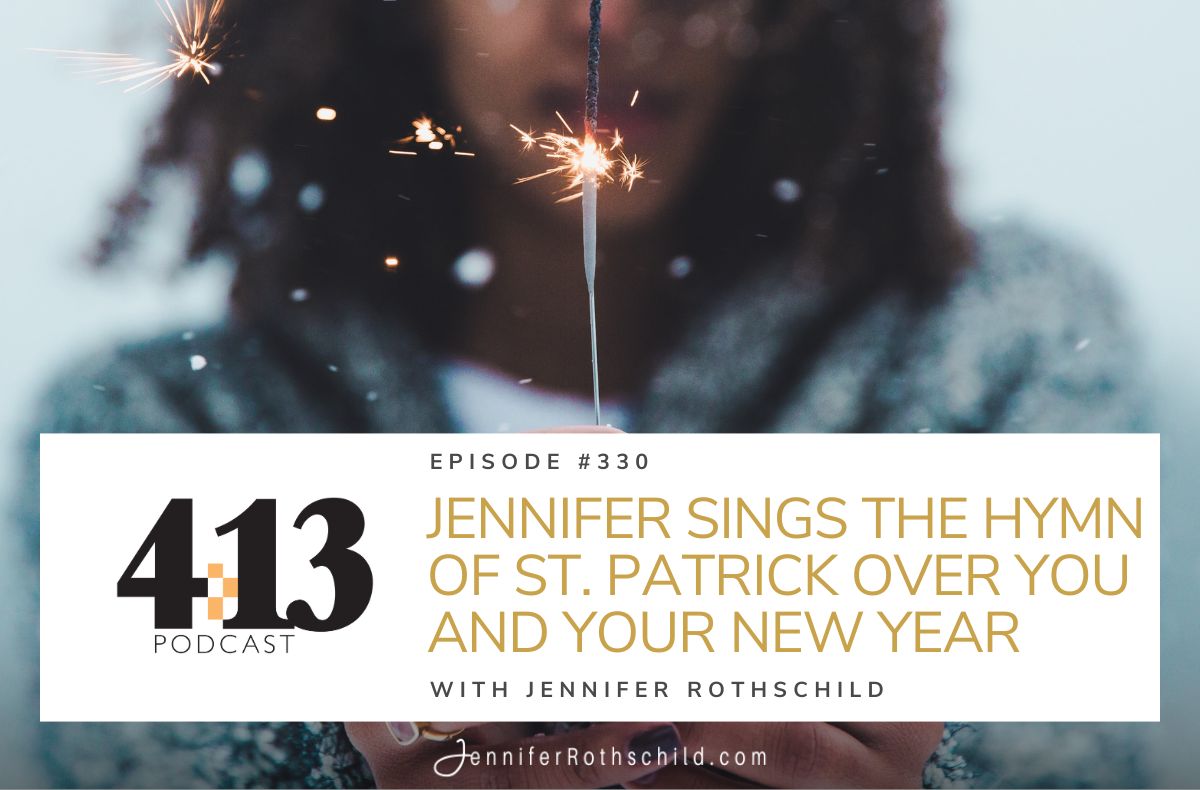 Jennifer Sings the Hymn of St. Patrick Over You and Your New Year ...
